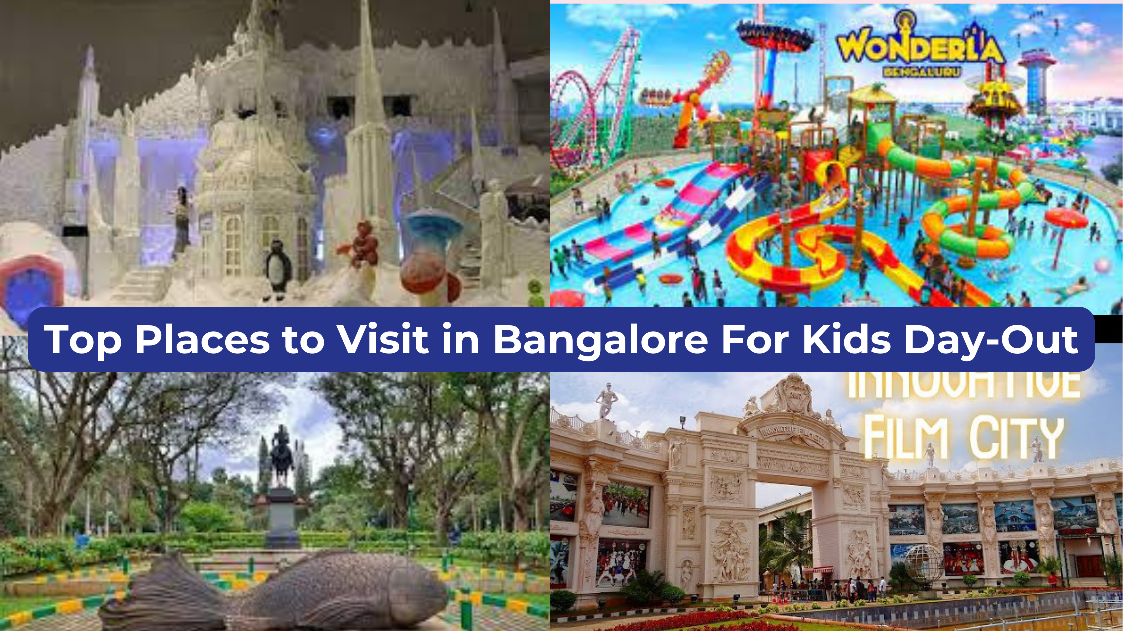 Top 14 Places to Visit in Bangalore For Kids Day-Out | BeWise